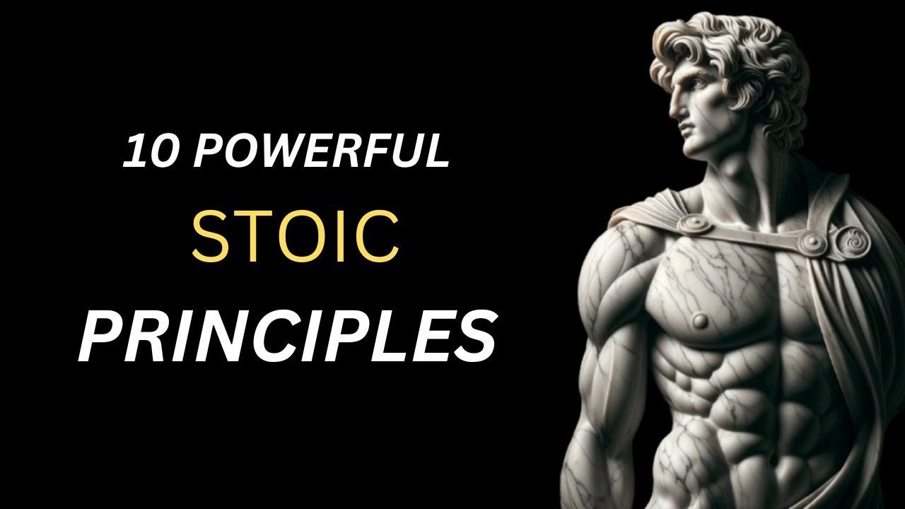 10 Powerful Stoic Principles That Will Transform Your Life - YouTube