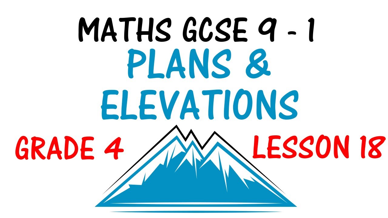 PLANS & ELEVATIONS | Lesson 18 | Maths GCSE 9 - 1 Revision | Grade 4 ...