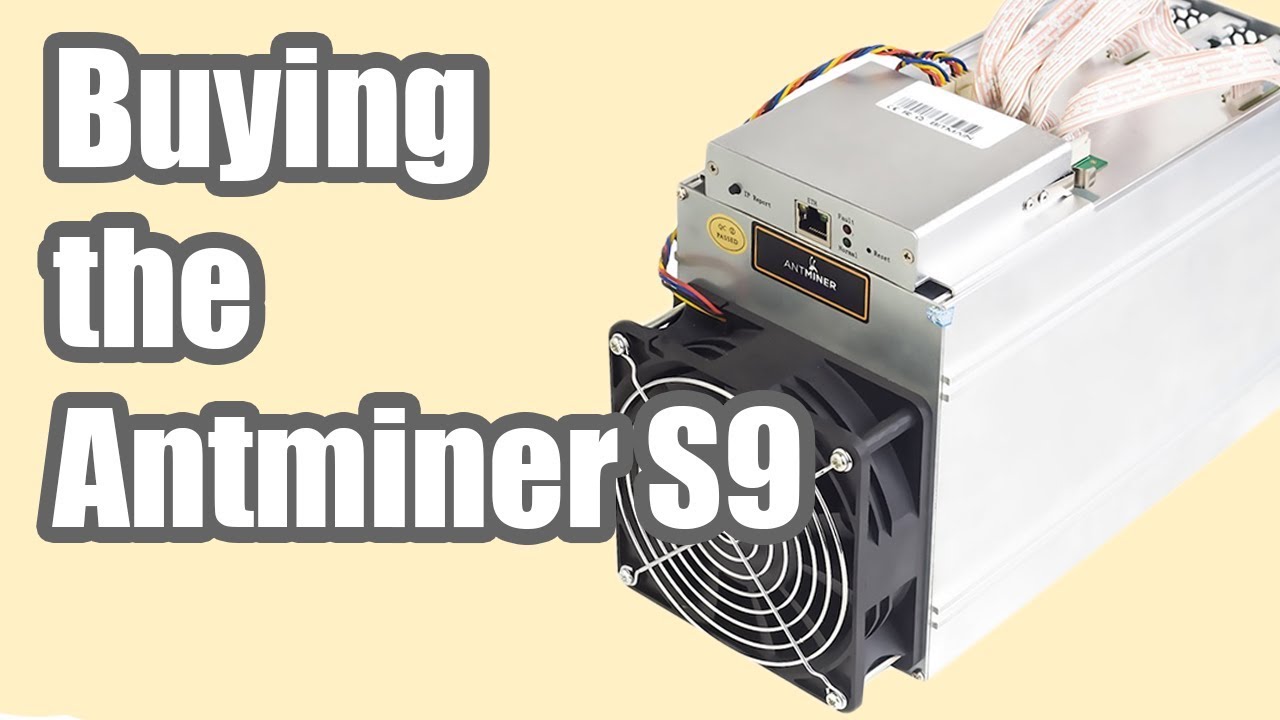 BUYING THE ANTMINER S9 | HOW TO | WALKTHROUGH - YouTube