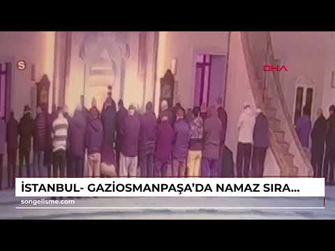 İstanbul- Gaziosmanpaşa'da namaz sırasında kalp krizi geçiren adam hayatını kaybetti