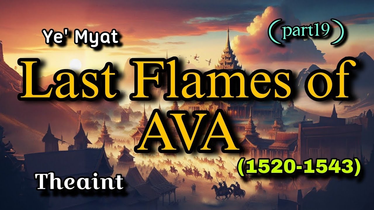 #Last Flames of AVA(part19)#ye' myat#Theaint - YouTube
