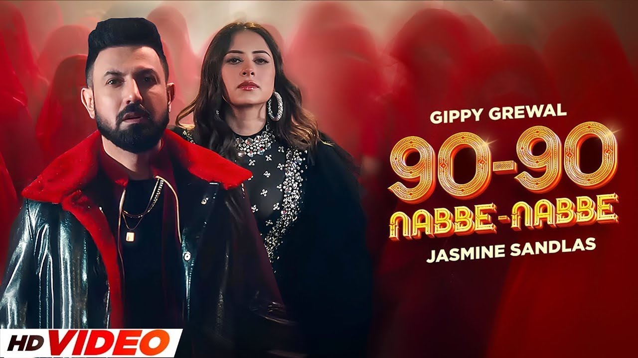 90 - 90 Nabbe Nabbe - Gippy Grewal & Jasmine Sandlas | Sargun Mehta ...