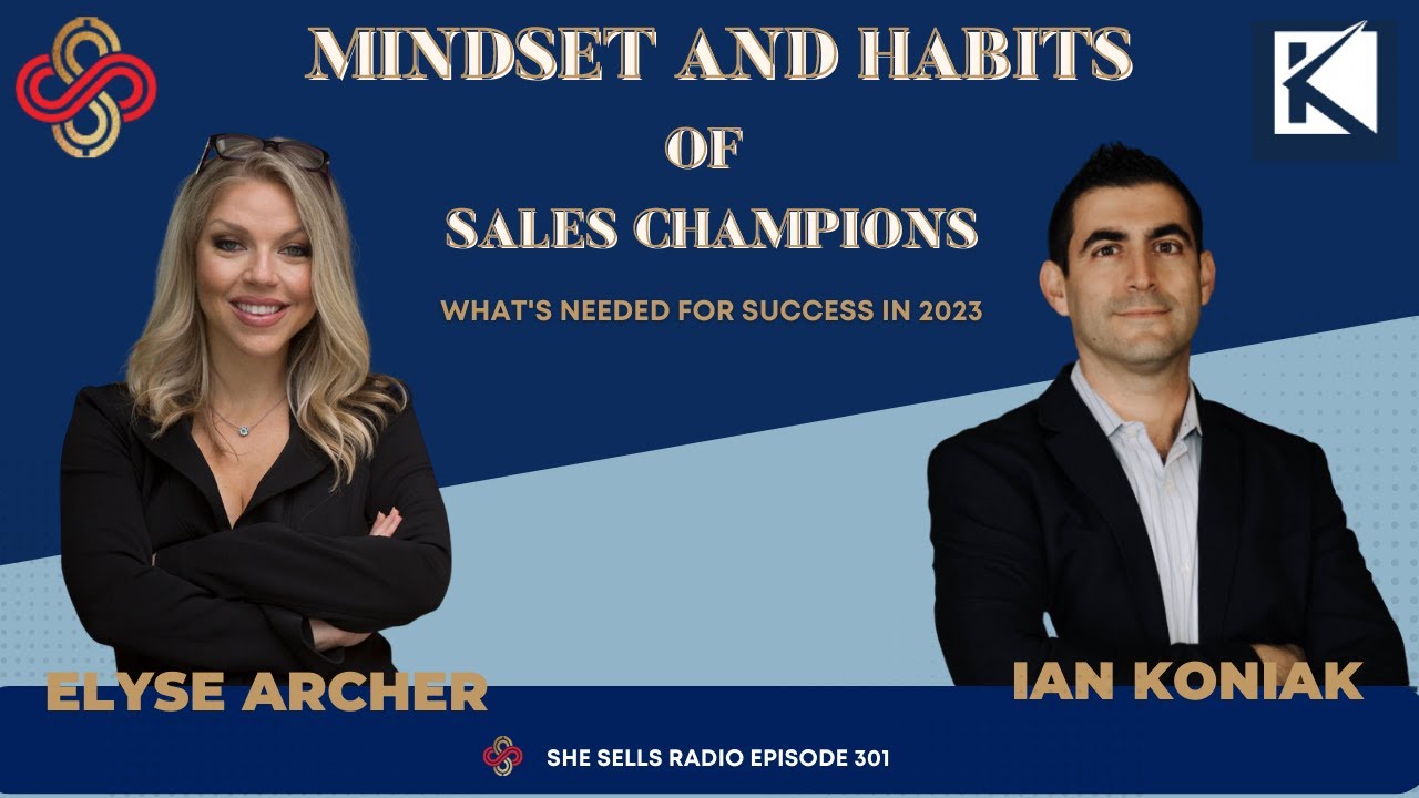 Mindset and Habits of Sales Champions w/ Ian Koniak - YouTube
