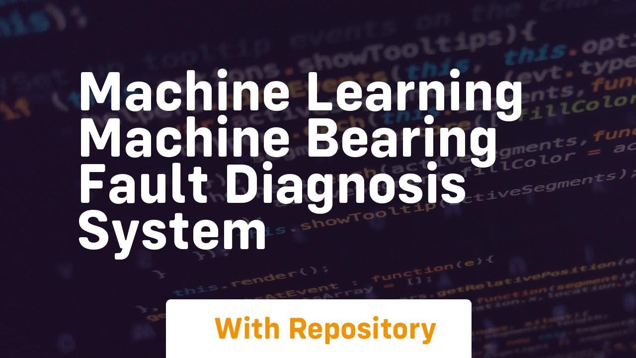 Machine learning machine bearing fault diagnosis system - YouTube