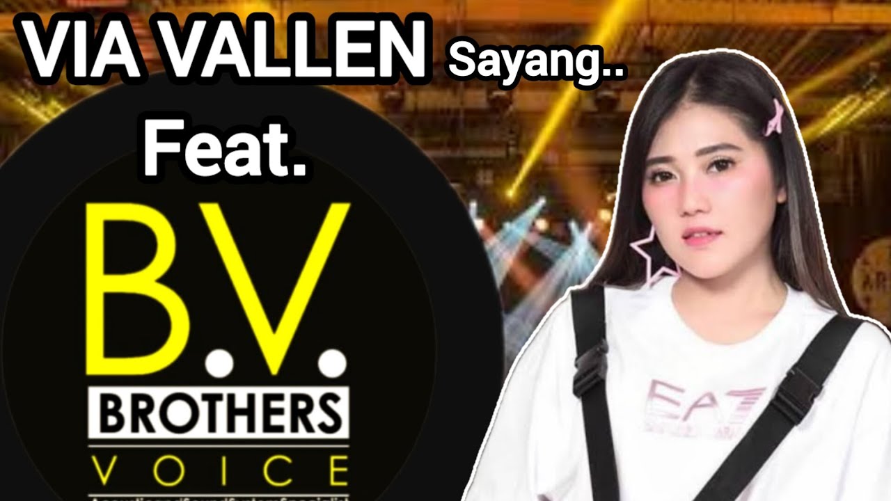 Via Vallen Feat. Brothers Voice , Sayang.. - YouTube