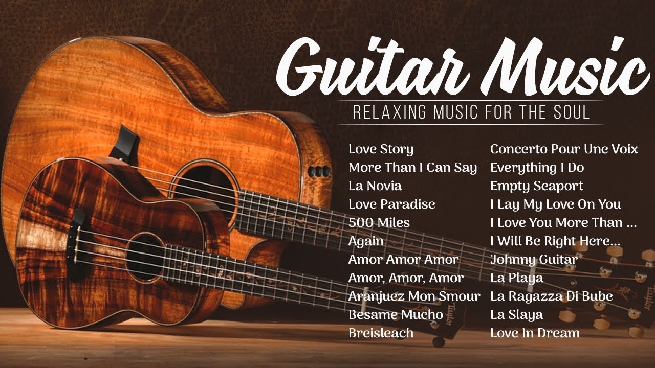 Relaxing Music For The Soul Soft Guitar Music Heals The Heart And Blood ...