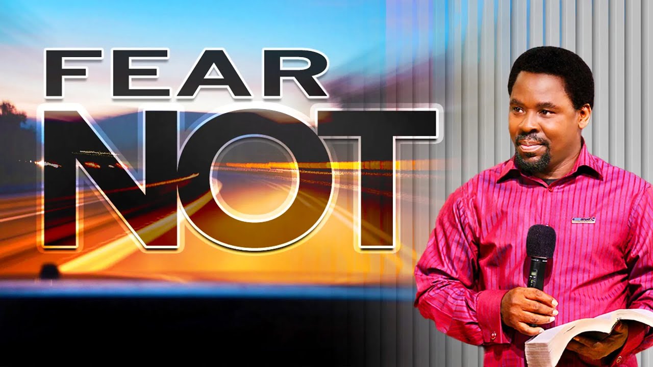 FEAR NOT (PART 2) | Prophet TB Joshua Sermon - YouTube