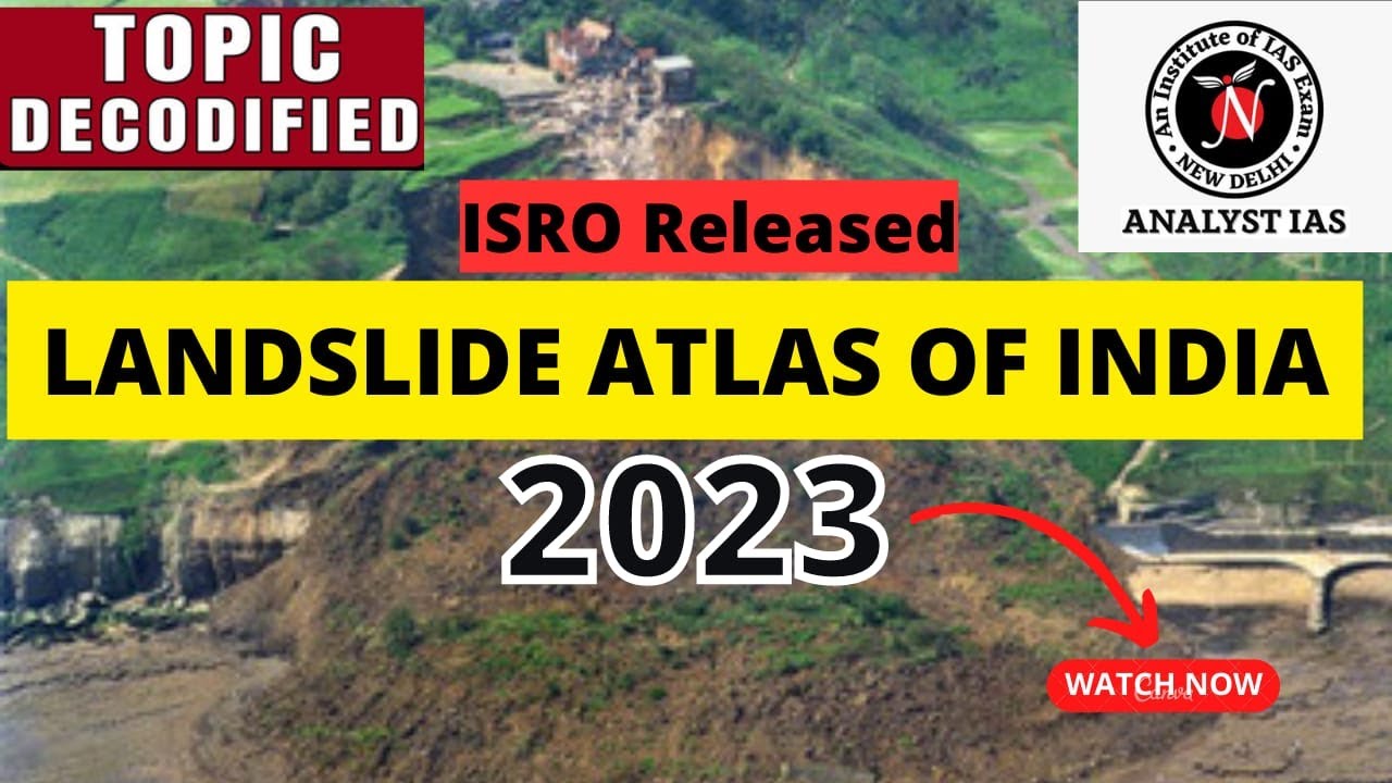 Landslide Atlas of India 2023 | Topic Decodified | UPSC | ANALYST IAS ...