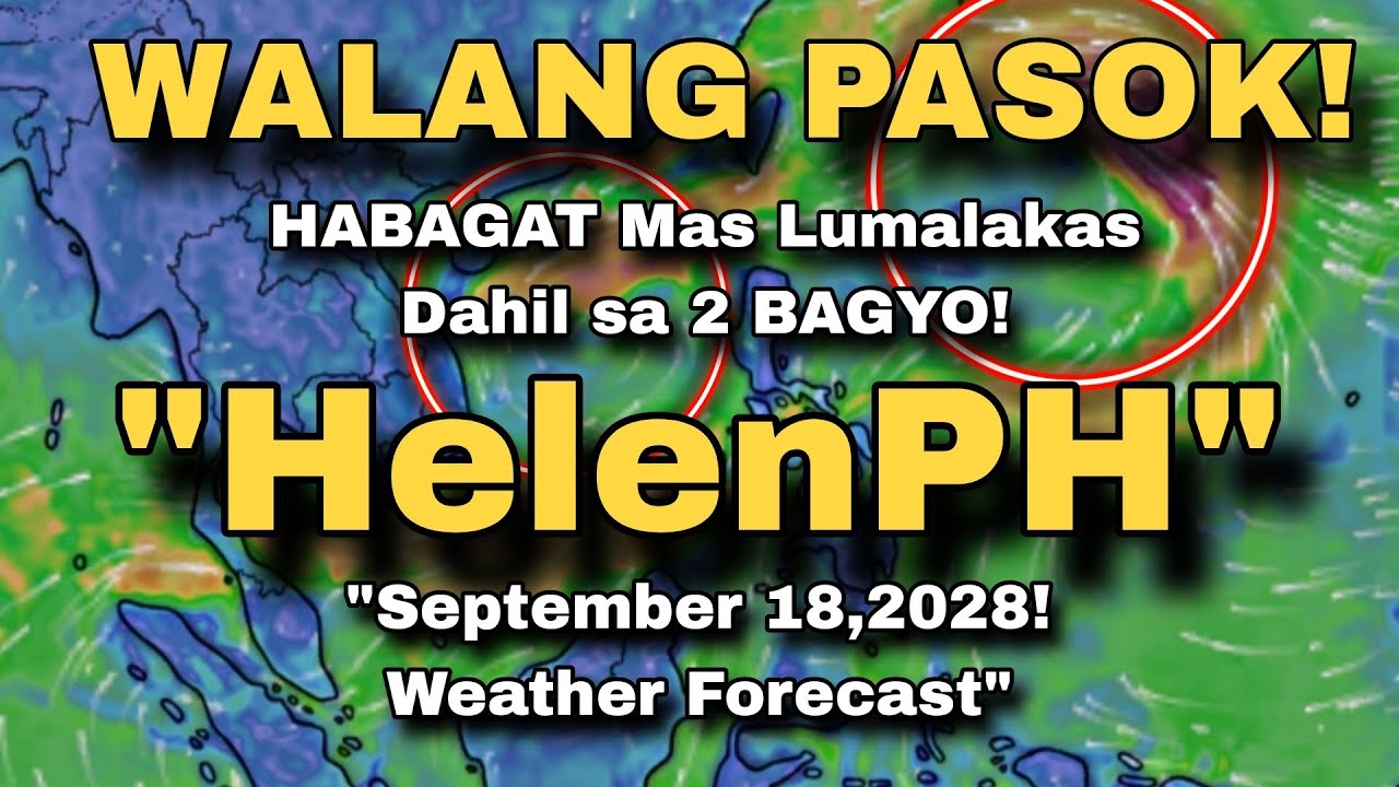 Walang PASOK!! TYPHOON HELEN (PULASAN) TATAMA sa LUZON! Mas PINALAKAS ...