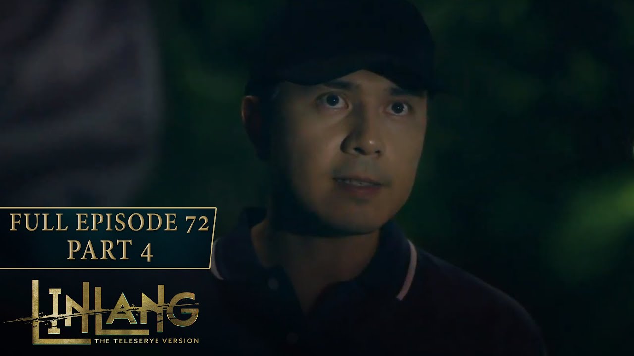 Linlang Full Episode 72 - Part 4/4 | English Subbed - YouTube