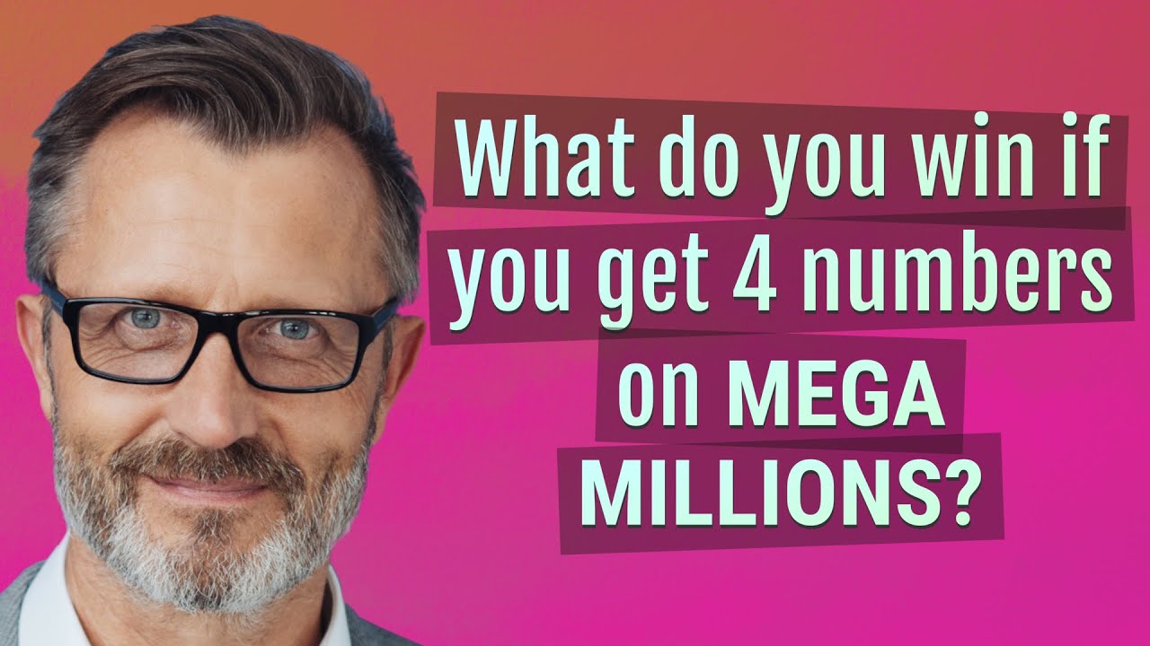 What Do You Win If You Get 4 Numbers On Mega Millions YouTube