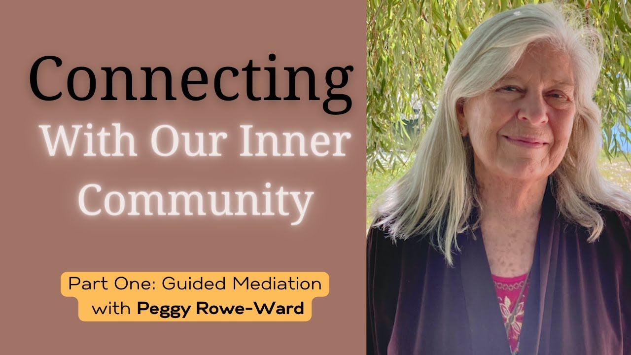 Connecting with Our Inner Community | Part One: Guided Meditation ...