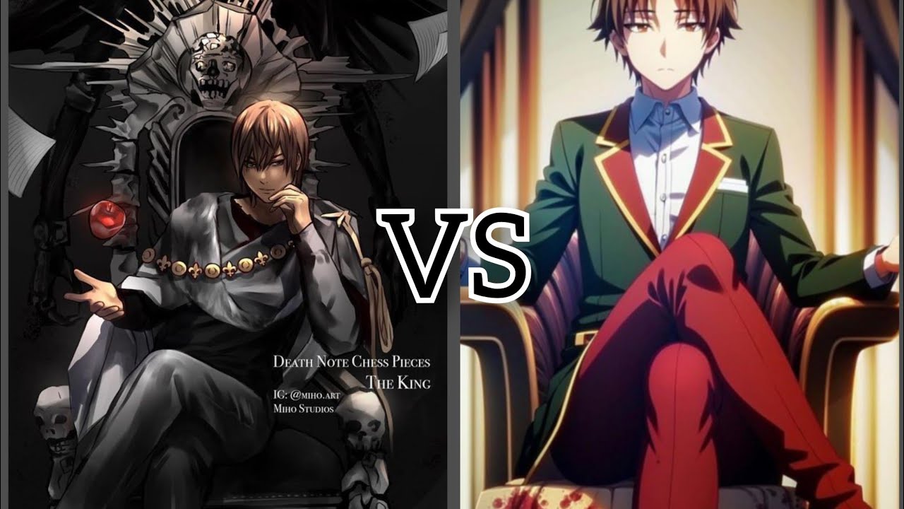 Light Yagami Vs Ayanokōji Kiyotaka [Death Note Vs Classroom of the ...
