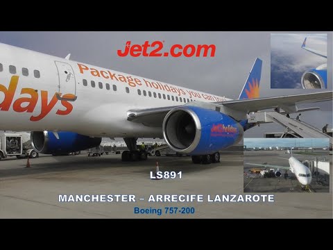 Jet2 | LS891 | Manchester - Arrecife Lanzarote | Boeing 757-200 | 23rd ...