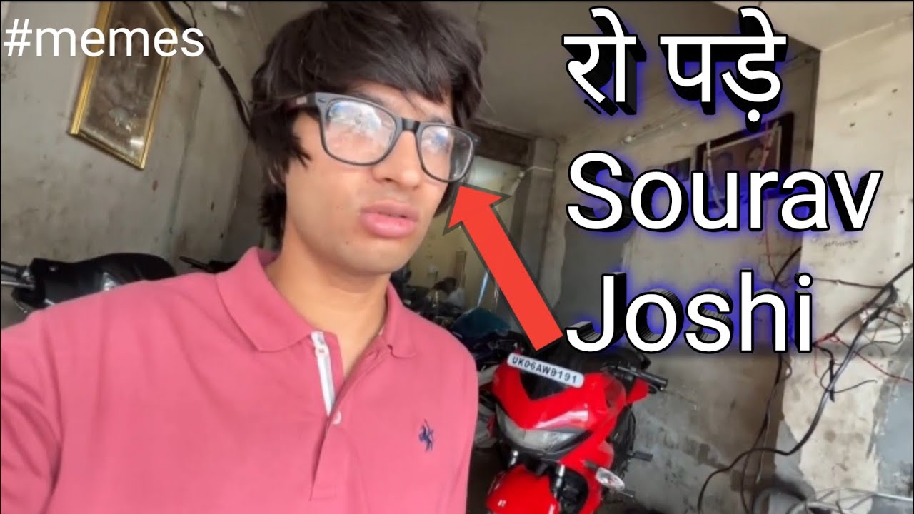 Sourav Joshi रो पड़े 😂 [ Sourav Joshi meme ] #souravjoshimemes #memes # ...