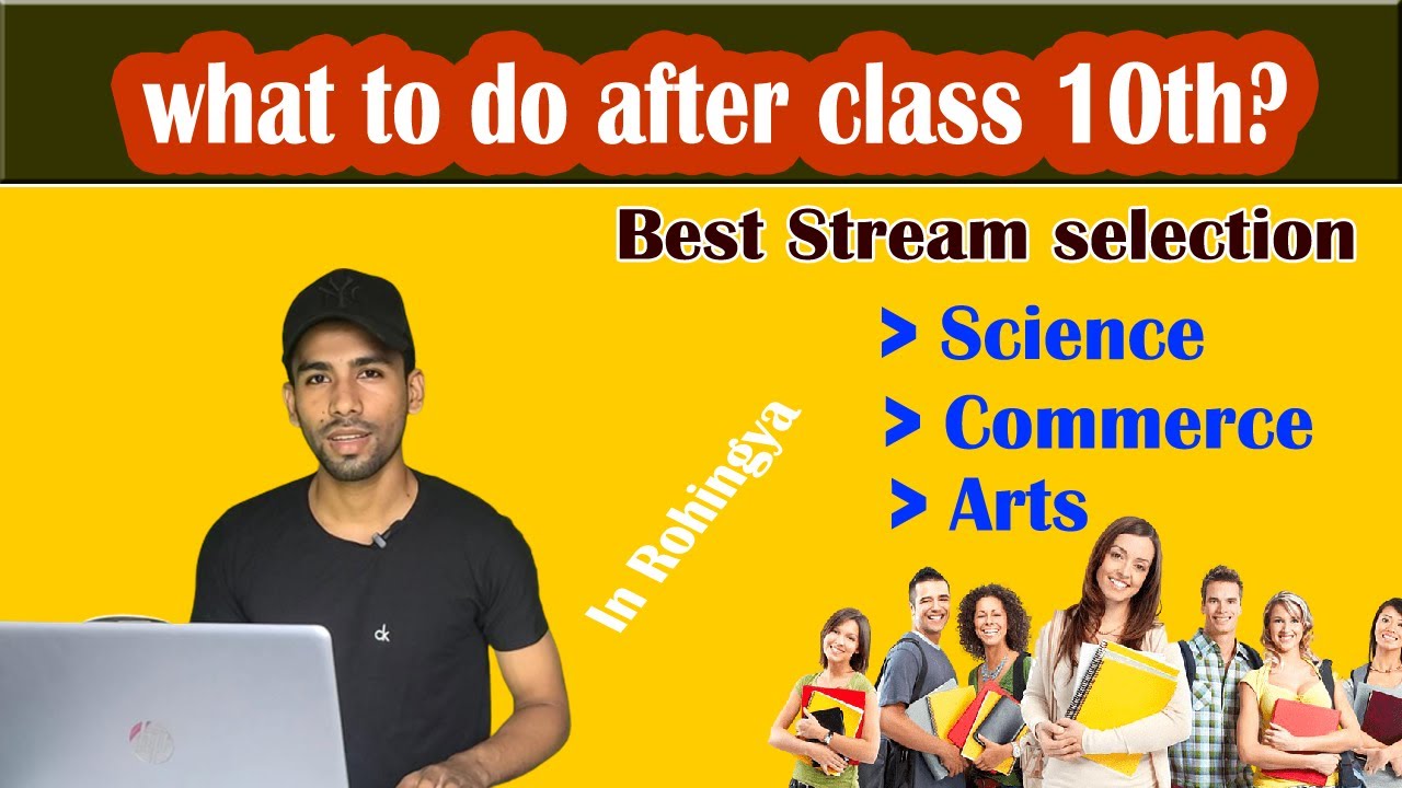 What to do after class 10th | Best stream| In Rohingya | By RY Prime Education - YouTube