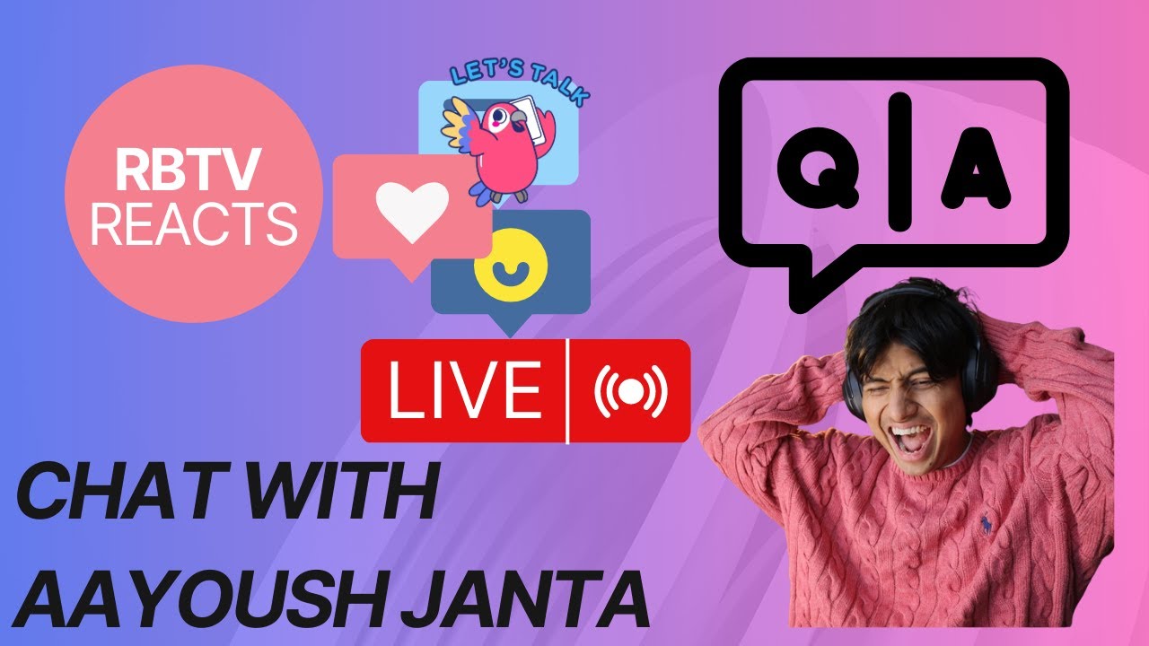 Chat with Aayoush Janta ! RBTV Reacts Live Stream - YouTube