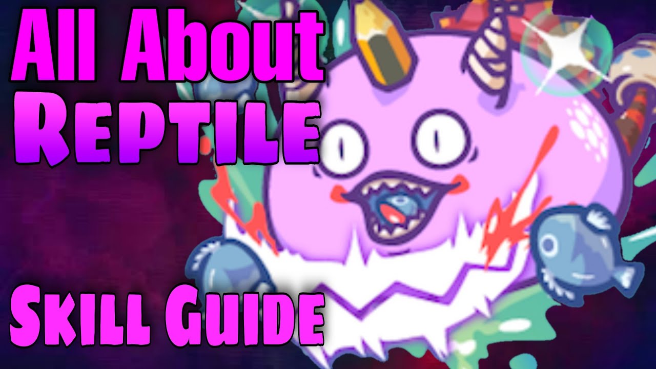 Axie Infinity All About Reptile | Skill Card Tier List | Build and ...