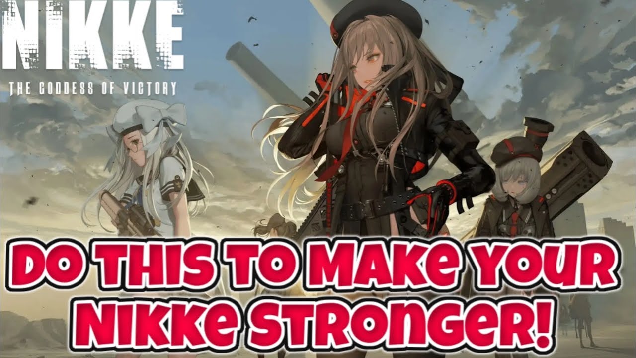 Do this To Power Up Your Nikkes! [Nikke Goddess of Victory] - YouTube