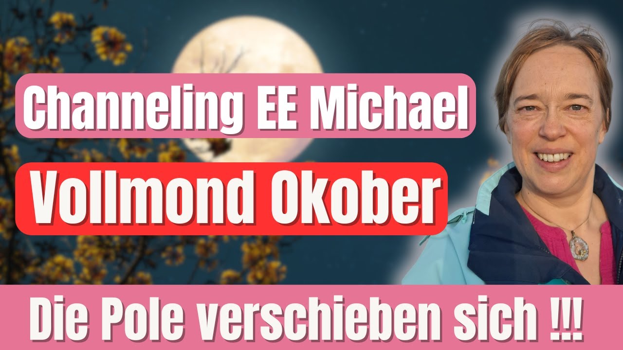 Vollmondchanneling-EE Michael sagt:"die Pole verschieben sich, alles ...