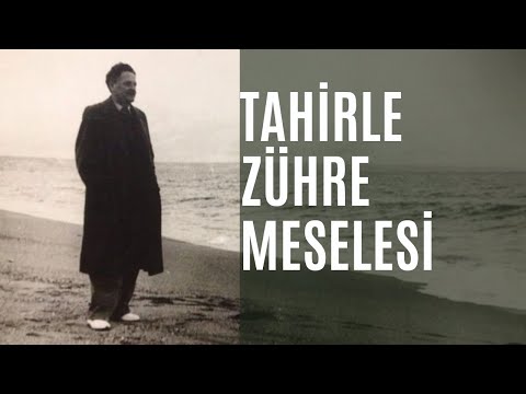 Nazım Hikmet | Tahirle Zühre Meselesi