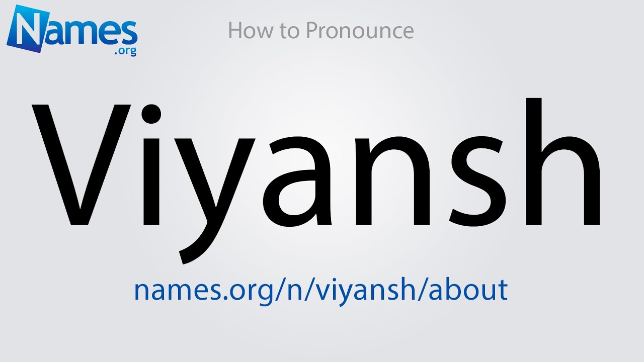 How to Pronounce Viyansh - YouTube
