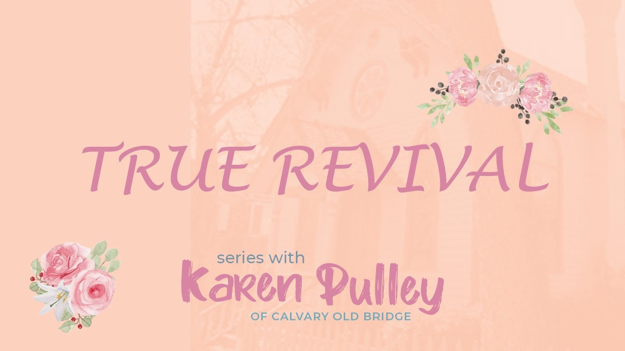 True Revival // Karen Pulley //July 19, 2023 - YouTube