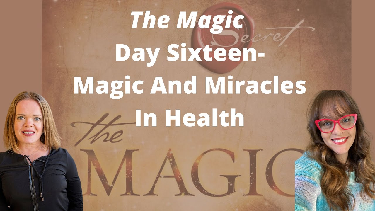 The Magic Day Sixteen-Magic and Miracles In Health - YouTube
