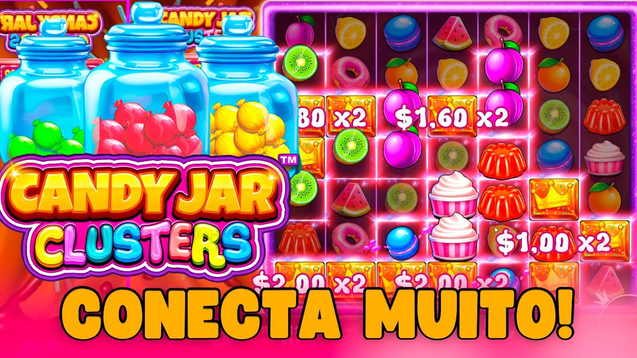 LANÇOU o MELHOR SLOT da PRAGMATIC! *Paga Muito* CANDY JAR CLUSTERS ...