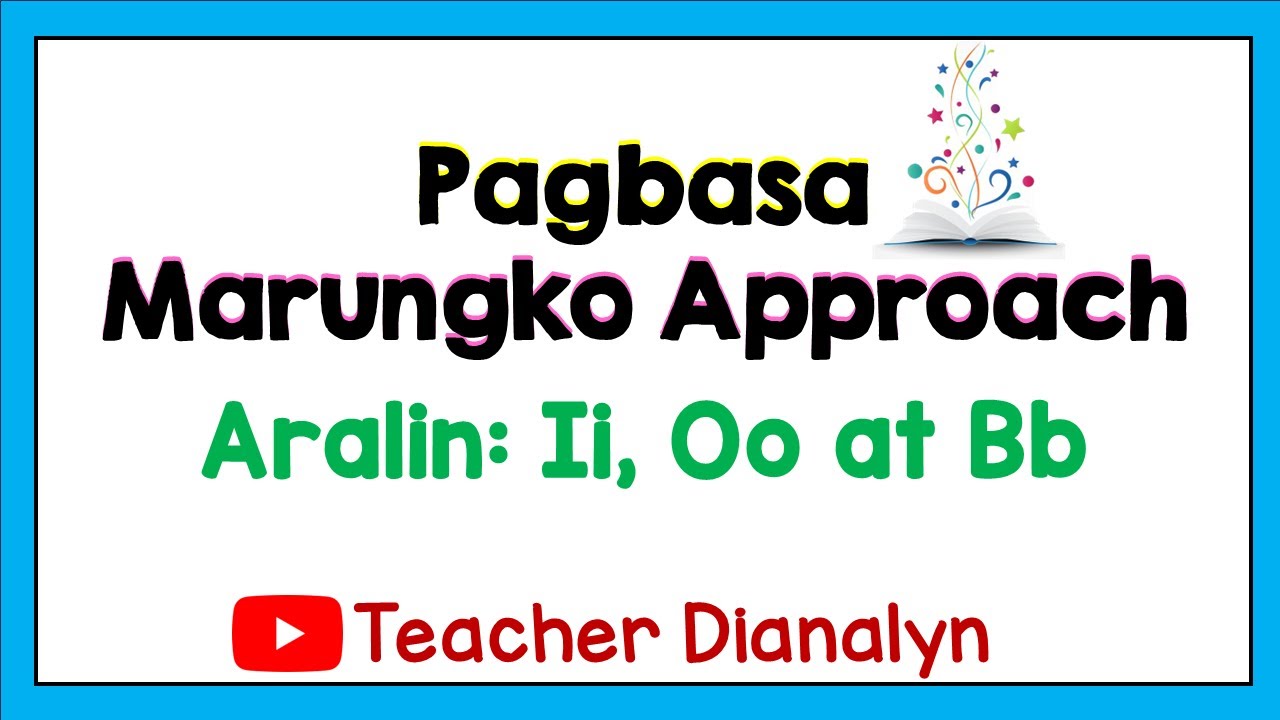 UNANG HAKBANG SA PAGBASA - MARUNGKO APPROACH | PART 2 -ARALIN 4-6: Ii ...