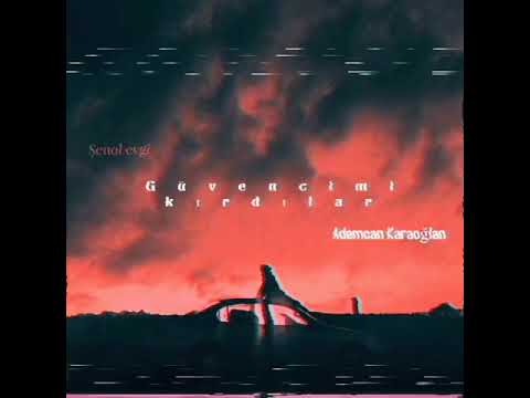 Ademcan Karaoğlan - Güvencimi kırdılar (şenol evgi cover)