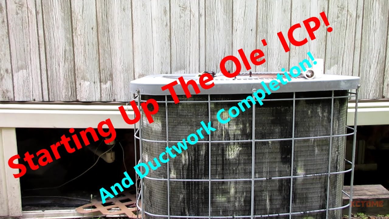 Starting up The 2003 3 ton ICP Condenser With New Ductwork! - YouTube
