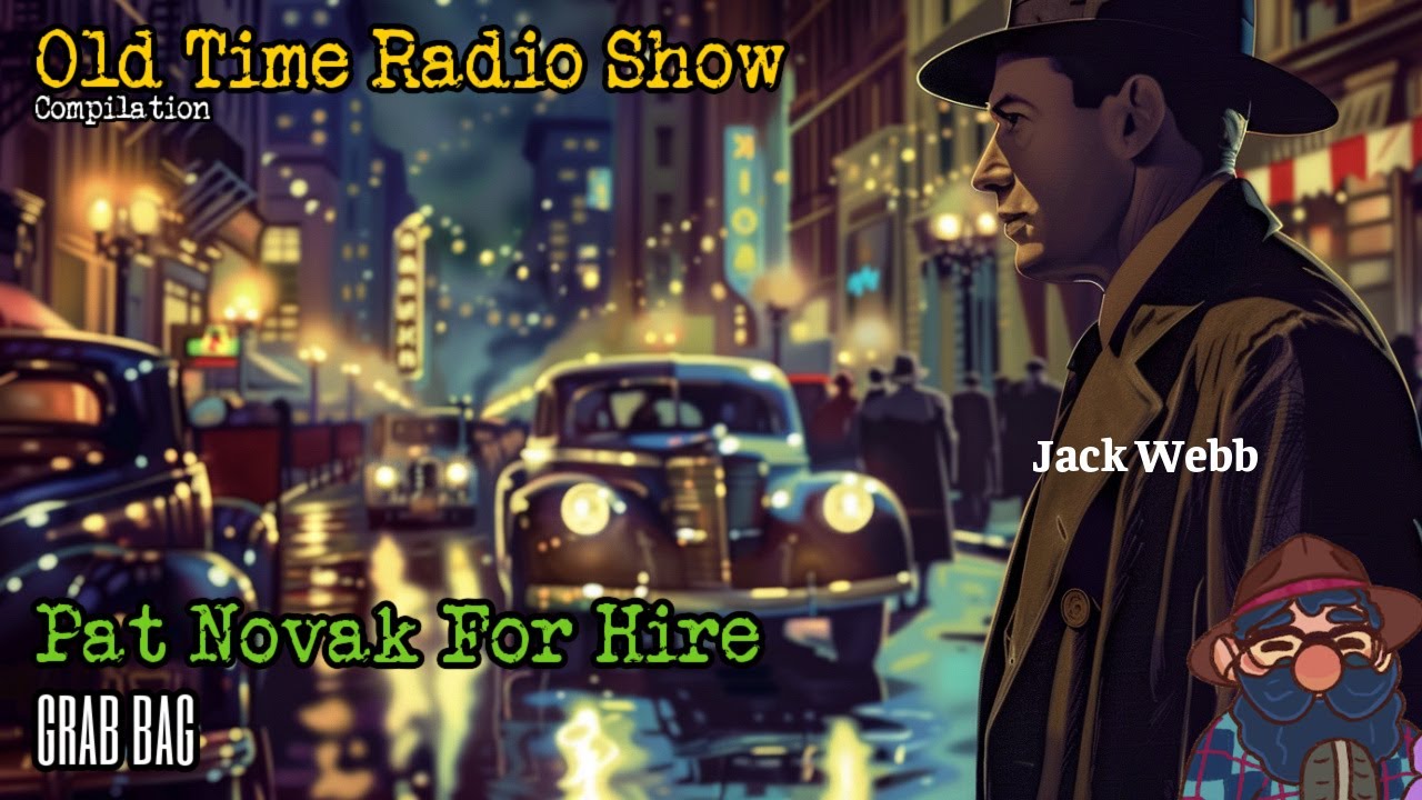 Pat Novak For Hire OTR Visual Radio Show Grab Bag - YouTube