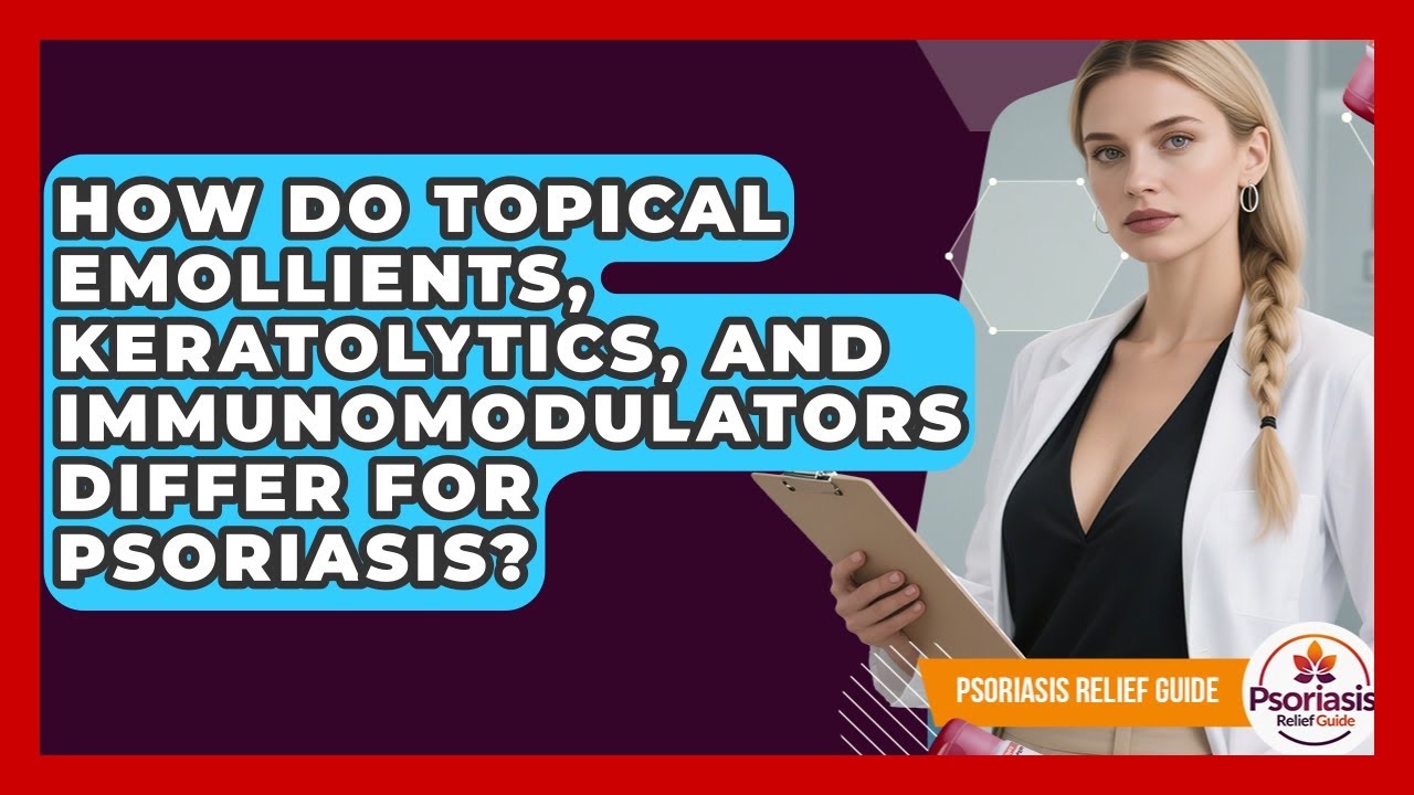How Do Topical Emollients, Keratolytics, And Immunomodulators Differ ...
