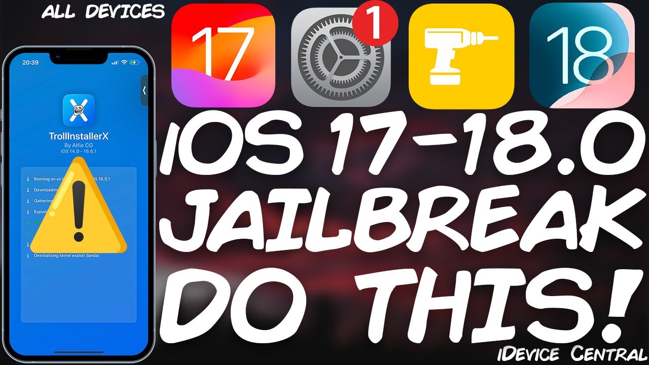 iOS 17.0 - 18.0 JAILBREAK (All Devices): IMPORTANT TrollStore Bug Patched! Here's What You ...