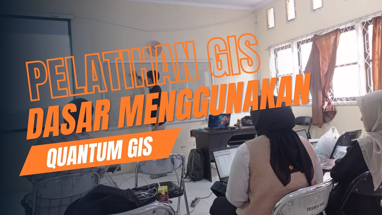 Pelatihan GIS Dasar menggunakan Aplikasi Quantum GIS Day #1 - YouTube