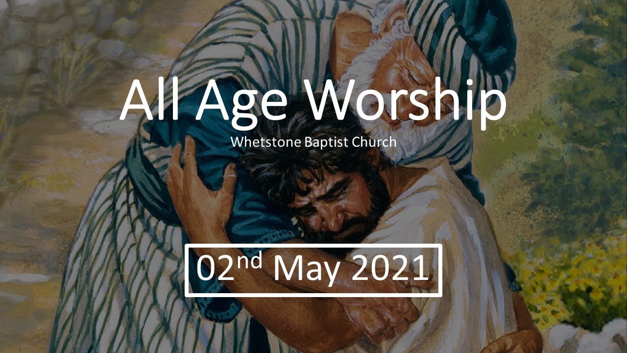 All Age Worship - Whetstone Baptist Church - 02/05/21 - YouTube