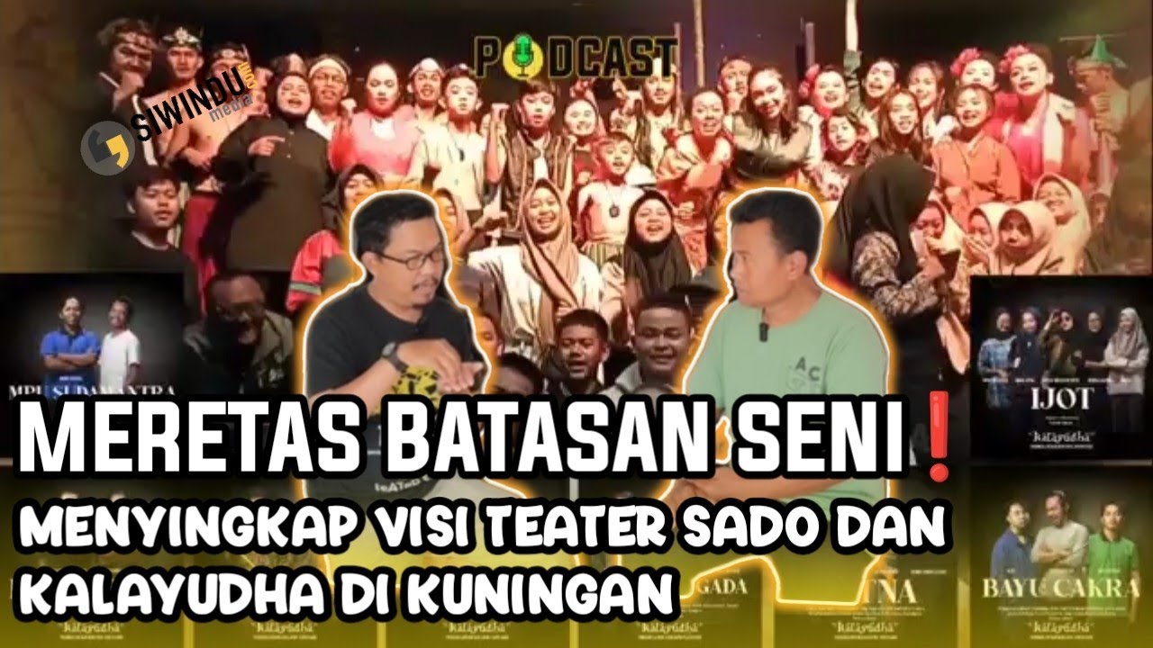 Kalayudha, teATeR SADO, & Kuningan | 2023 - YouTube