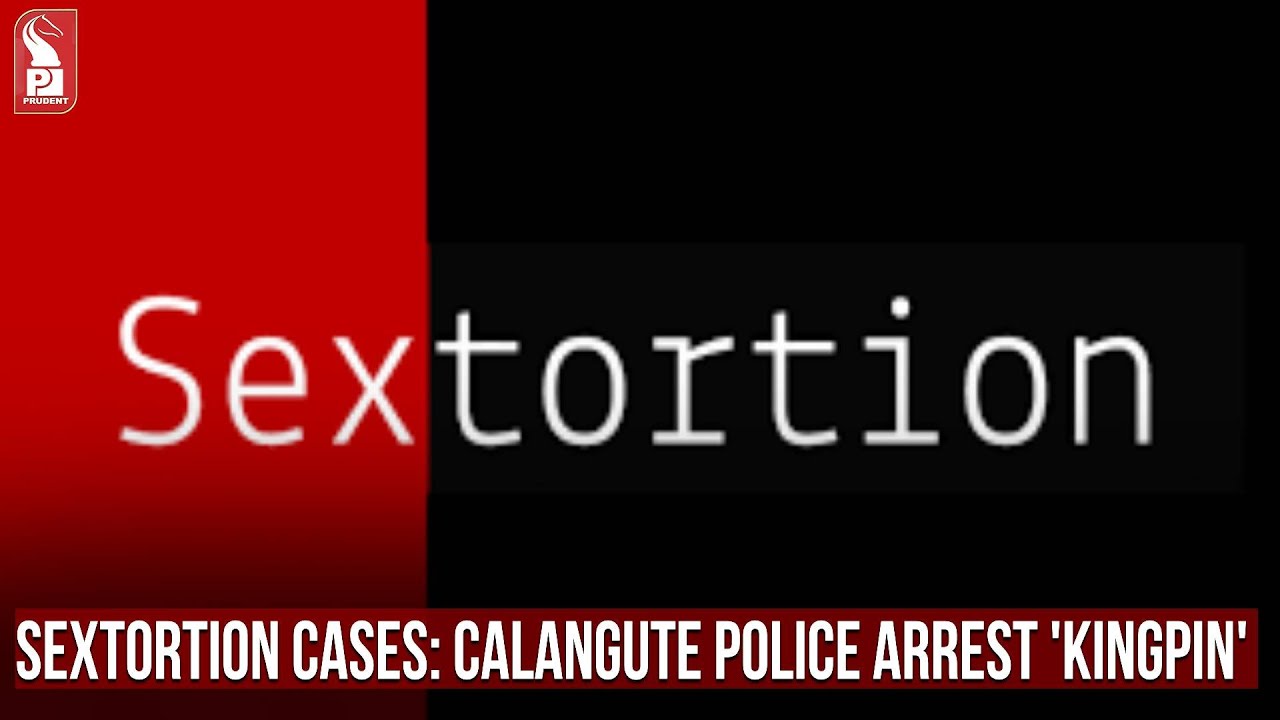 SEXTORTION CASES: CALANGUTE POLICE ARREST 'KINGPIN' - YouTube