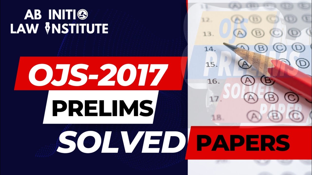 OJS 2017 Prelims abridged solved paper - YouTube