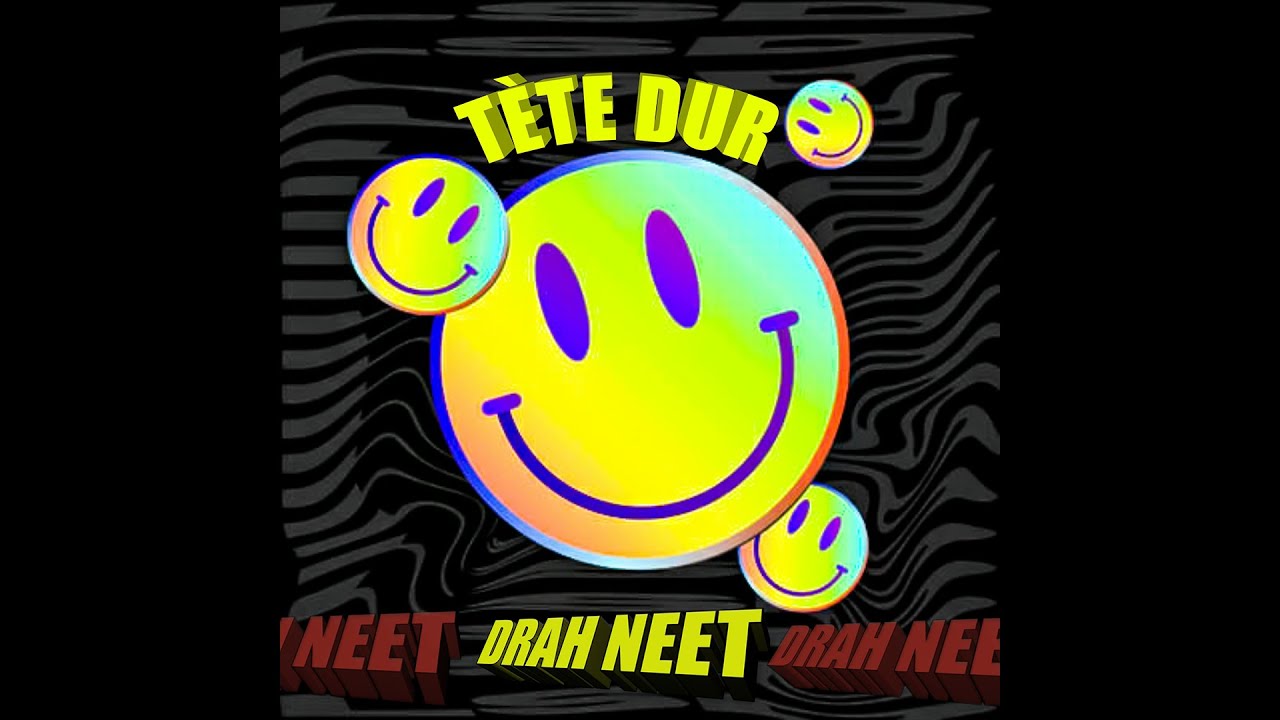 DRAH NEET - Tète Dur - YouTube