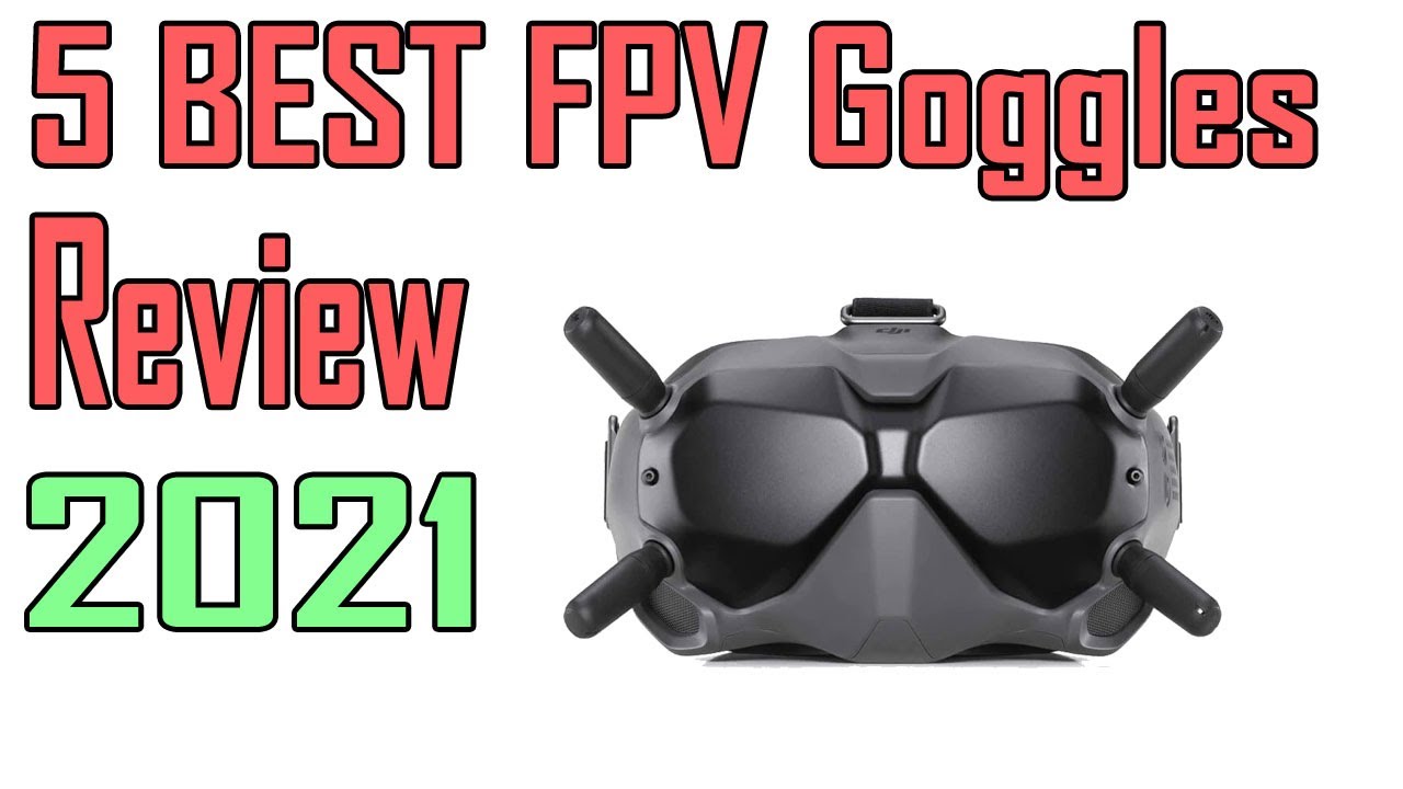 5 Best FPV Goggles Review 2021 - YouTube