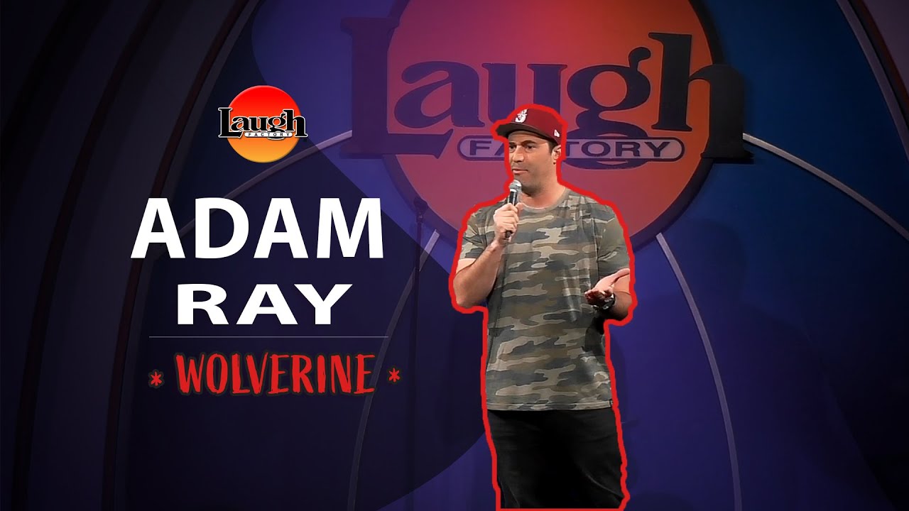 Adam Ray | Wolverine | Laugh Factory Stand Up Comedy - YouTube