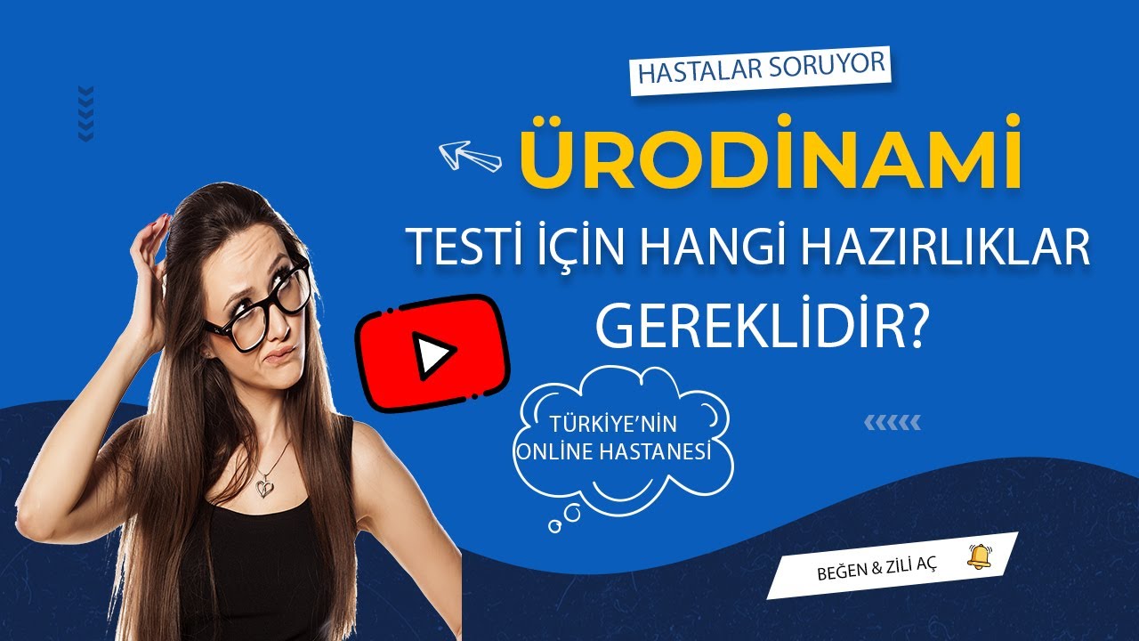 Ürodinami testi için hangi hazırlıklar gerekir?R - YouTube