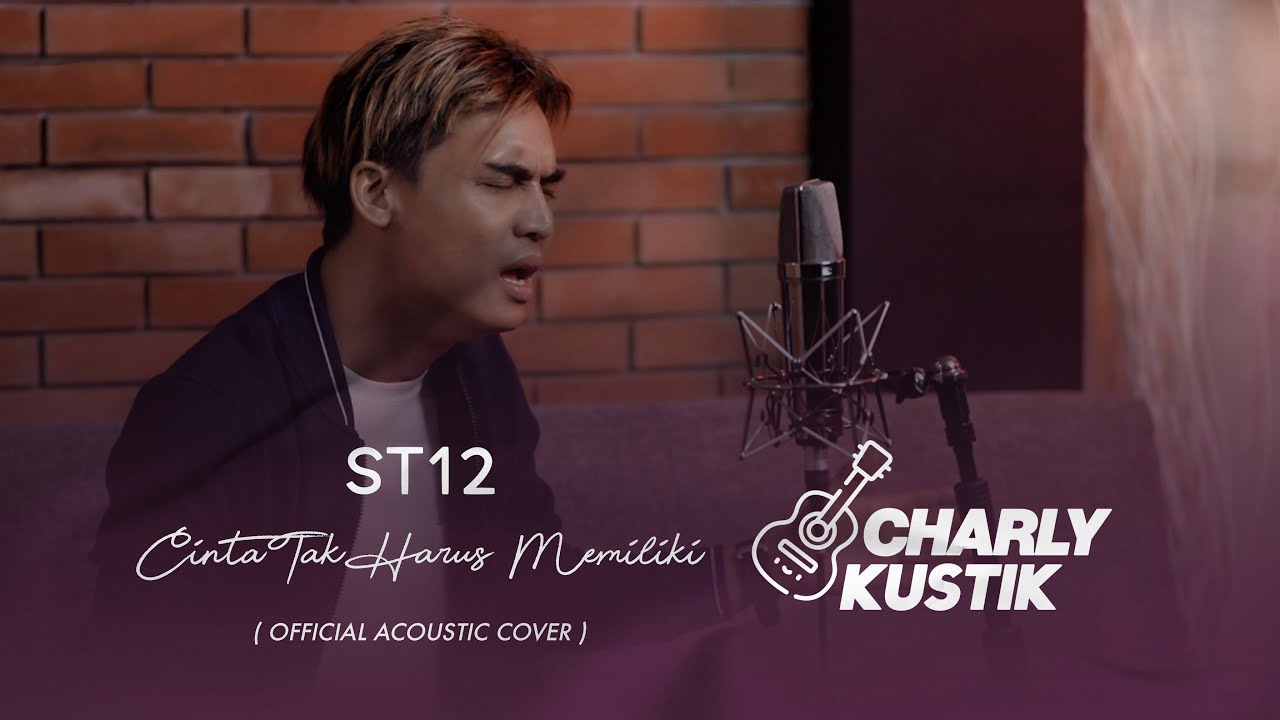 Charly Van Houten - Cinta Tak Harus Memiliki ( ST12 ) - (Official ...