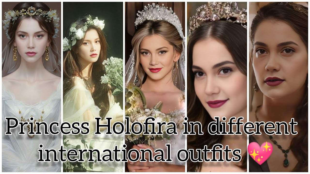 Princess Holofira in different International outfits/Ecem Sena Bayir # ...