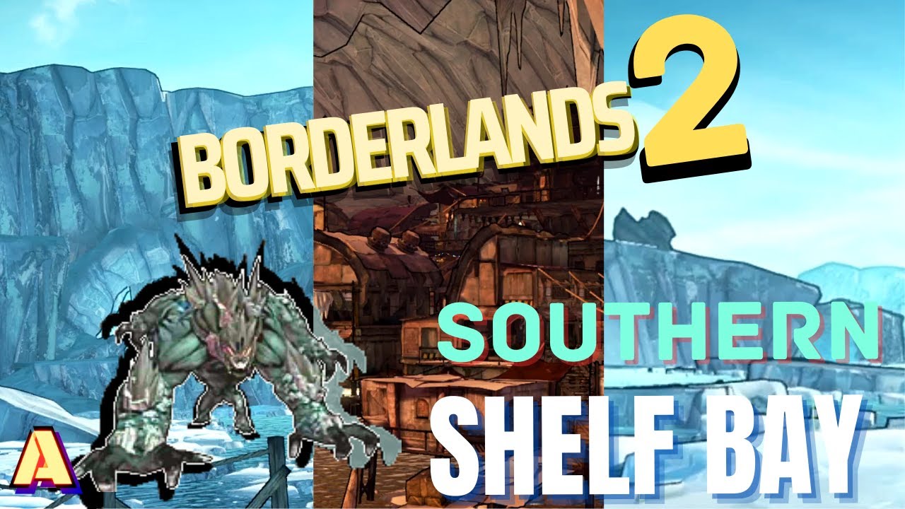 Southern Shelf - Bay | Borderlands 2 - Part 2 | Gameplay - YouTube