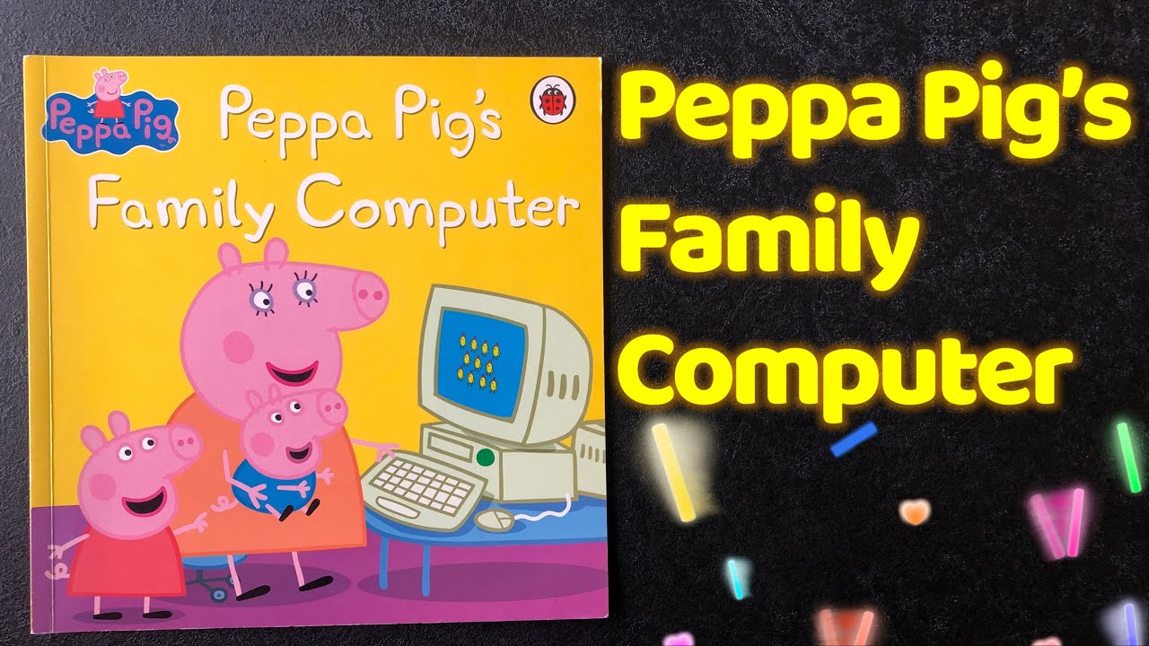 Peppa Pig's Family Computer - YouTube