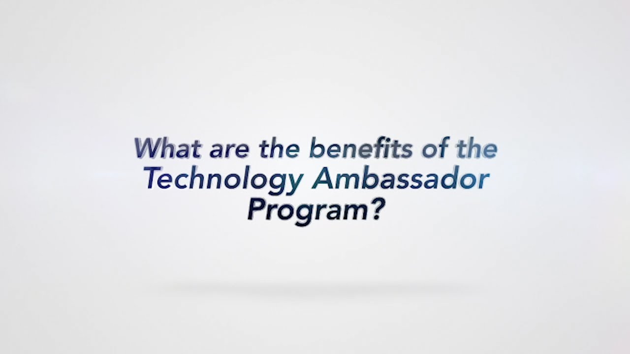 What are the benefits of the Technology Ambassador Program? - YouTube