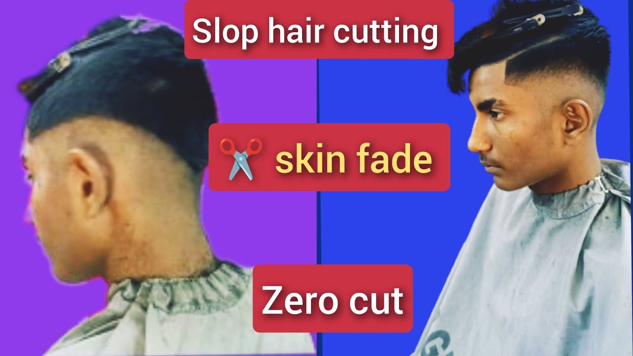 skin fade cutting ।। zero cutting ।। slop hair cutting।। style hai ...